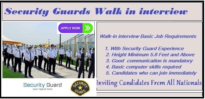 Security Guards Walk-in interview (Multiple Vacancies All Nationalities)